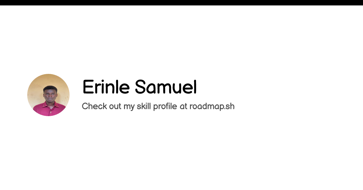 Erinle Samuel - Skill Profile at roadmap.sh