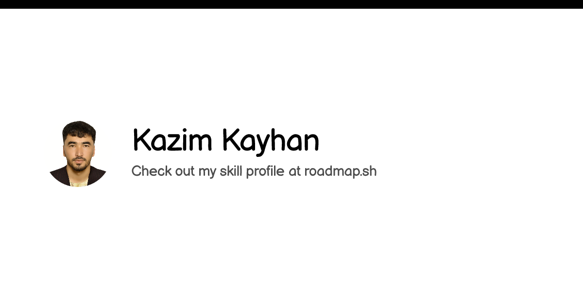 Kazim Kayhan - Skill Profile at roadmap.sh